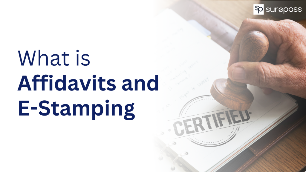 Know Everything About Affidavits & E-Stamping - Surepass