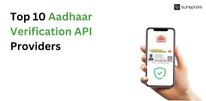 Top 10 Aadhaar Verification API Providers in India - SurePass