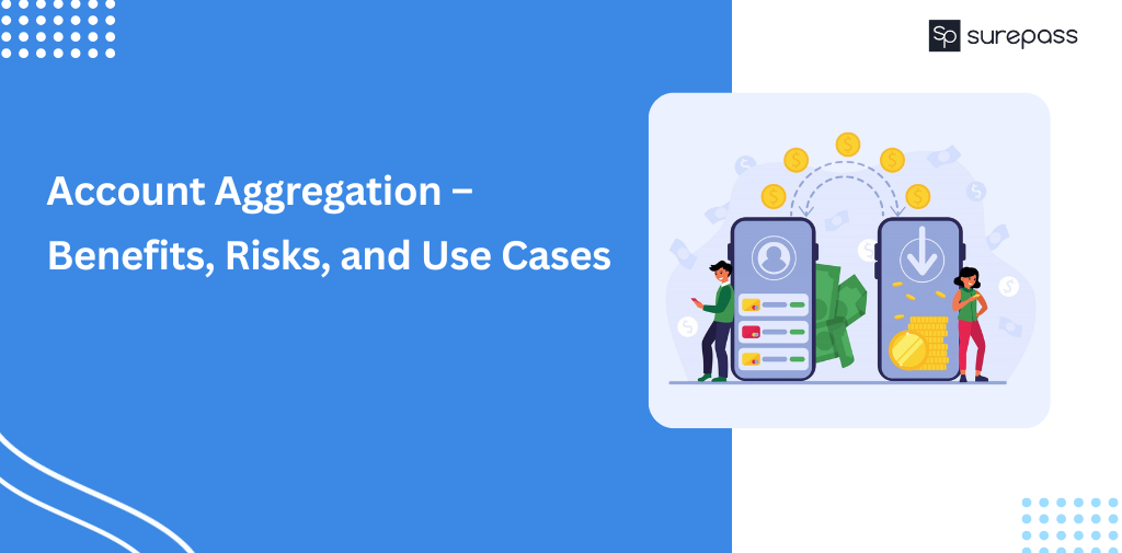 Account Aggregation – Benefits, Risks, and Use Cases