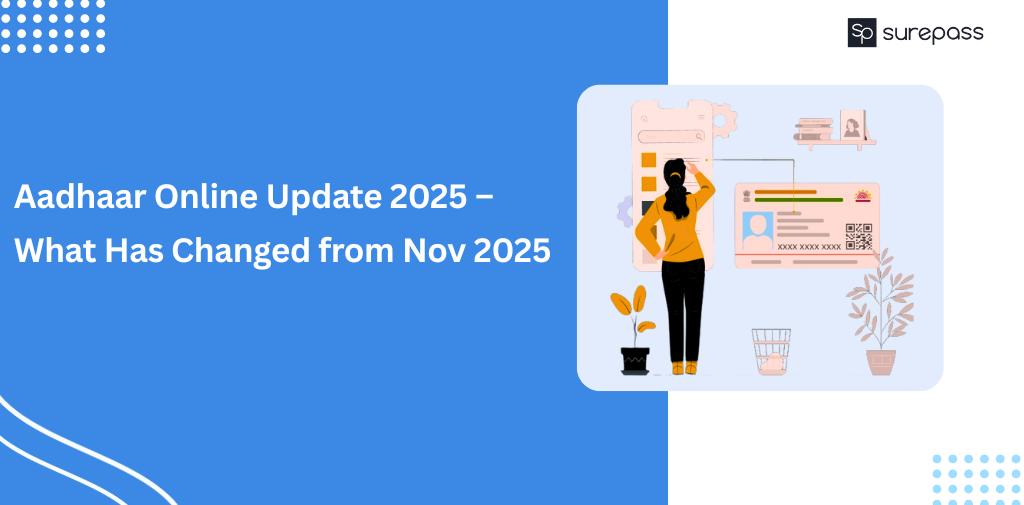 Aadhaar Online Update 2025 – What Has Changed from Nov 2025 - Surepass